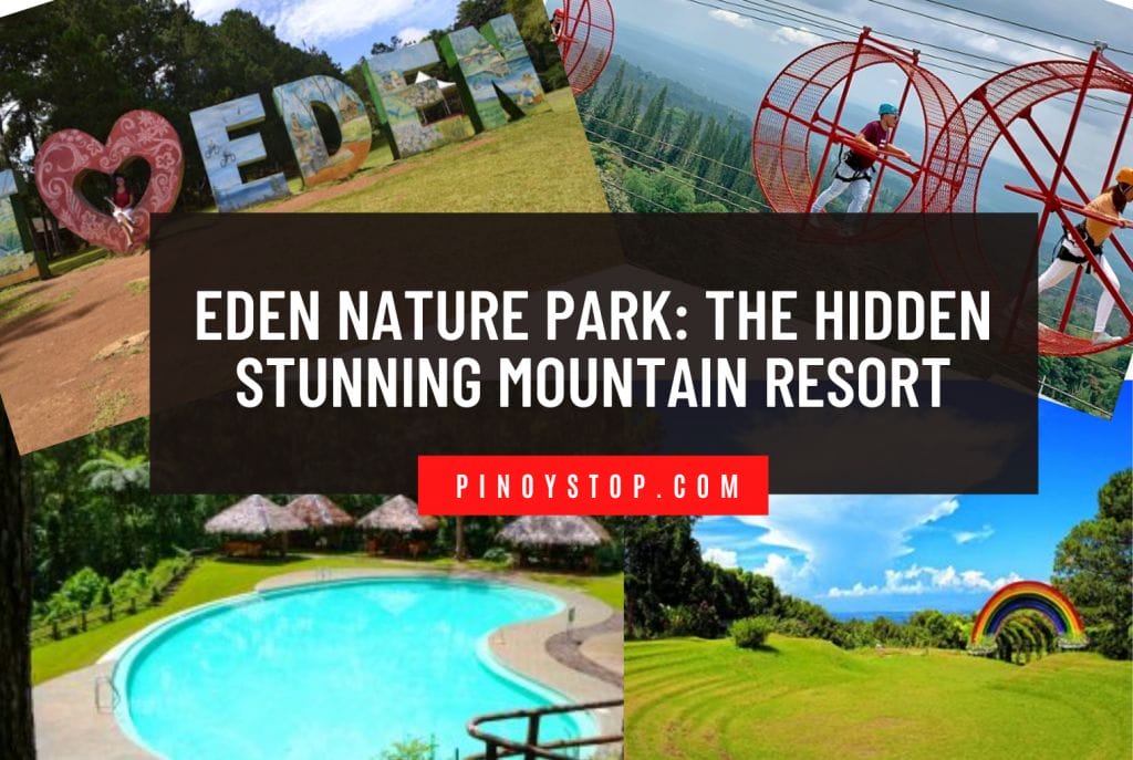 Eden Nature Park: The Hidden Stunning Mountain Resort • PINOYSTOP